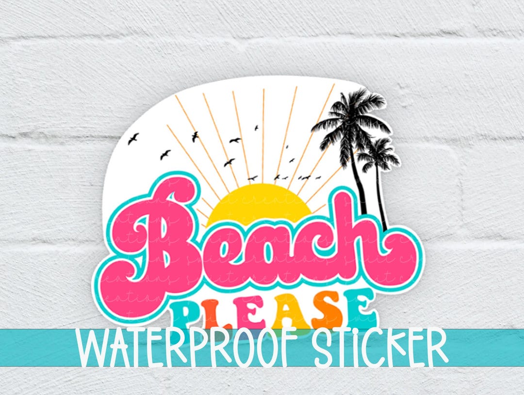Beach Please Sticker, Waterproof Sticker, Car Sticker, Laptop Sticker ...