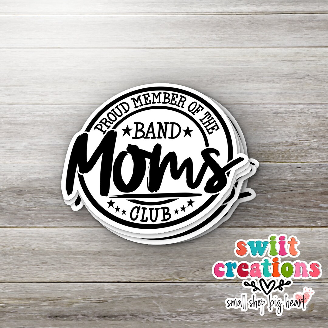 Band Mom Club Sticker, Band Sticker, Band Mom Sticker, Laptop Sticker ...