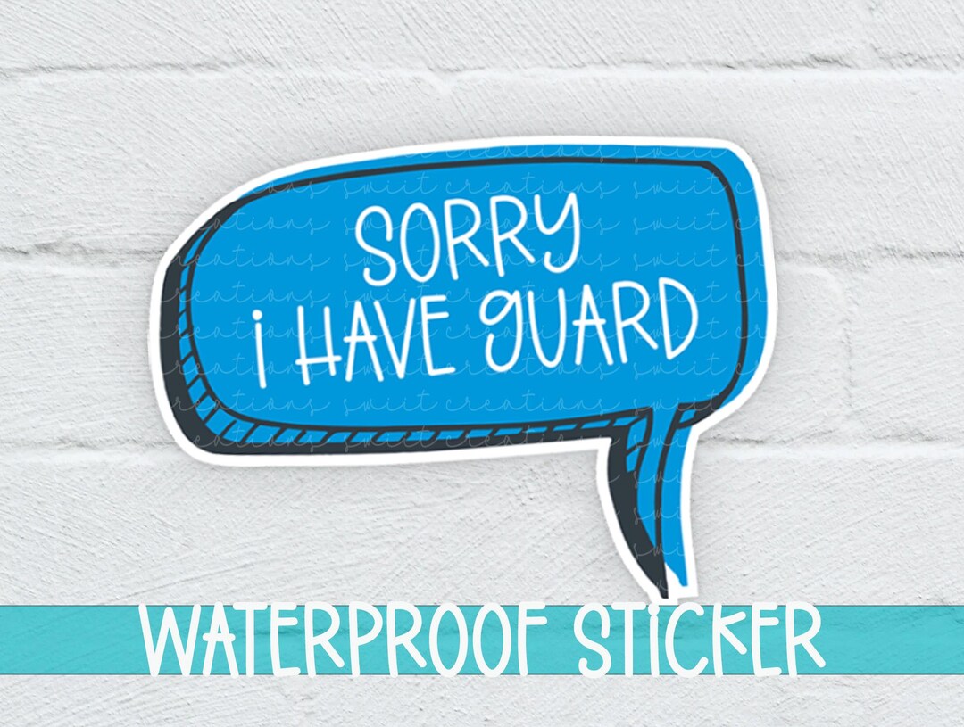 Sorry I Have Guard Sticker, Marching Band Sticker, Color Guard Sticker ...