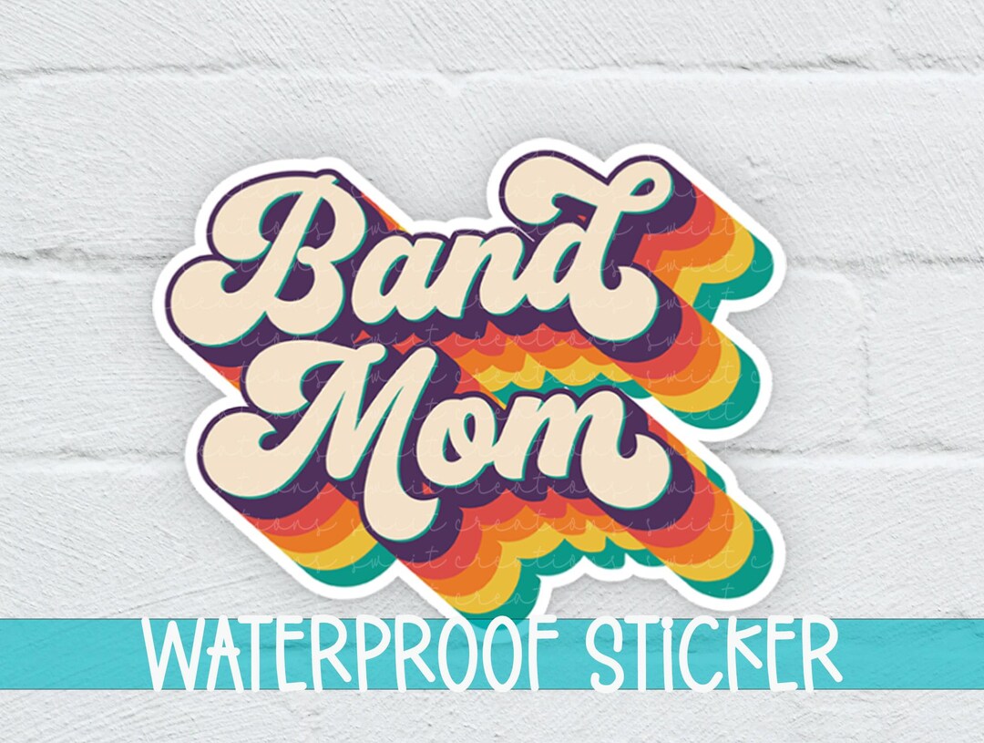 Band Mom Sticker, Band Sticker, Vinyl Sticker, Laptop Sticker, Band ...