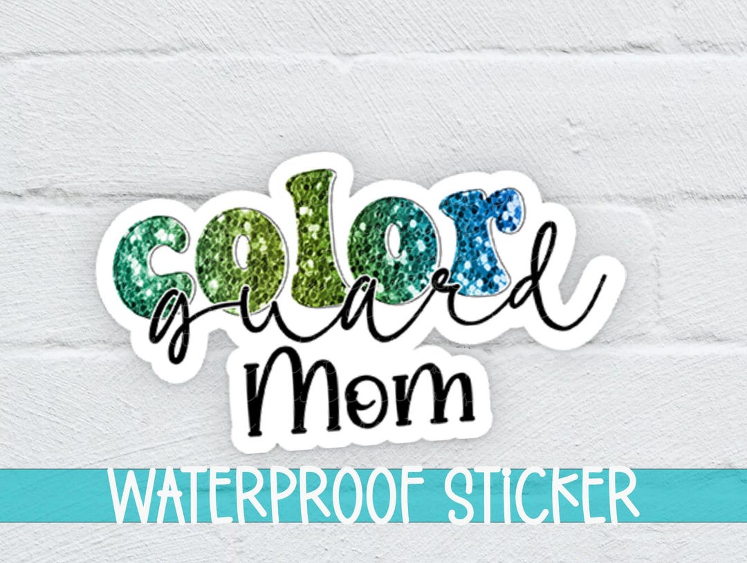 Color Guard Mom Sticker, Marching Band Sticker, Color Guard Sticker ...