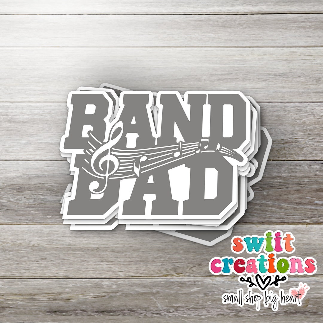 Band Dad Sticker, Band Sticker, Marching Band, Dad Sticker, Laptop ...