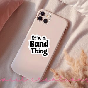 It's a Band Thing Sticker, Its a Band Thing Sticker, Laptop Sticker ...