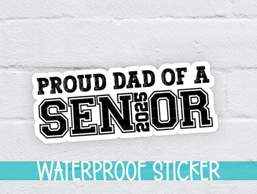 Proud Dad of a 2025 Senior Sticker, Class of 2025, Senior 2025 Sticker Laptop Sticker, Tumbler ...