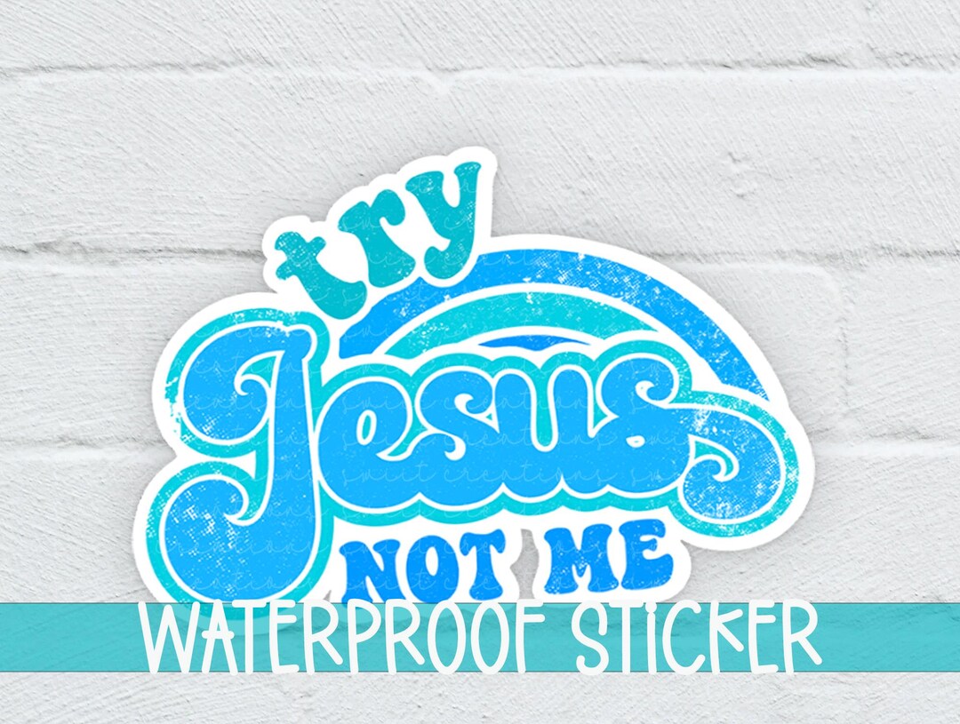 Try Jesus Not Me Blue Sticker, Laptop Sticker, Vinyl Sticker ...
