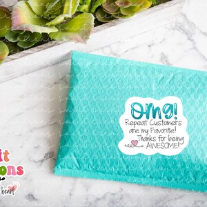 OMG Repeat Customers Are My Favorite Sticker, Small Business Sticker ...