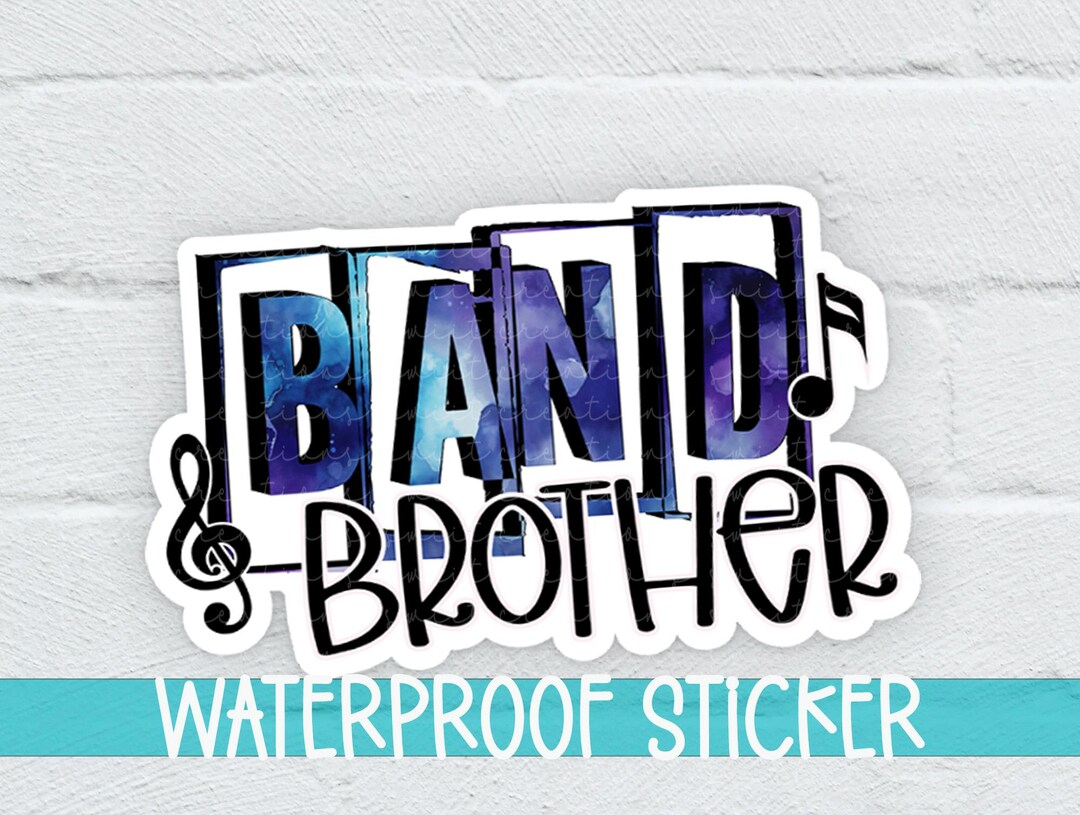 Band Brother Waterproof Sticker, Music Sticker, Marching Band Sticker ...