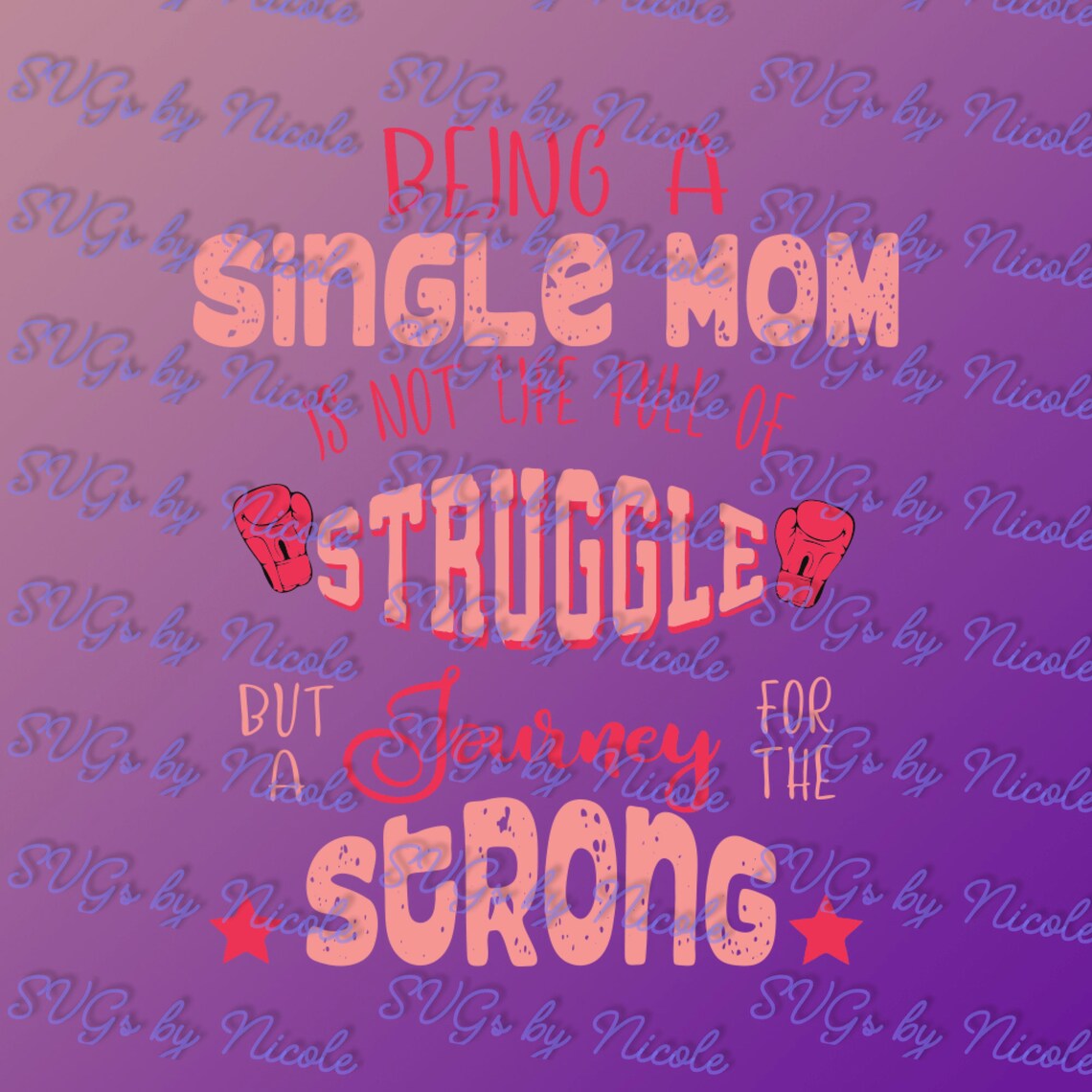 Being a single mom SVG | Etsy