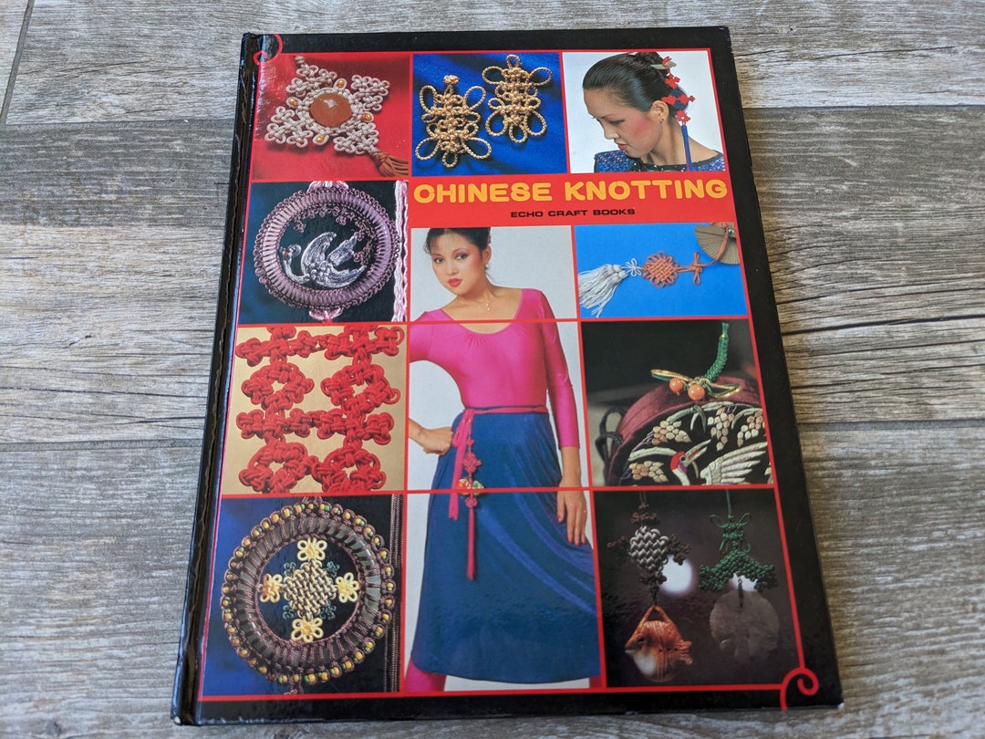 1982 Chinese Knotting by Echo Craft Books Vintage Hardcover Crafting ...