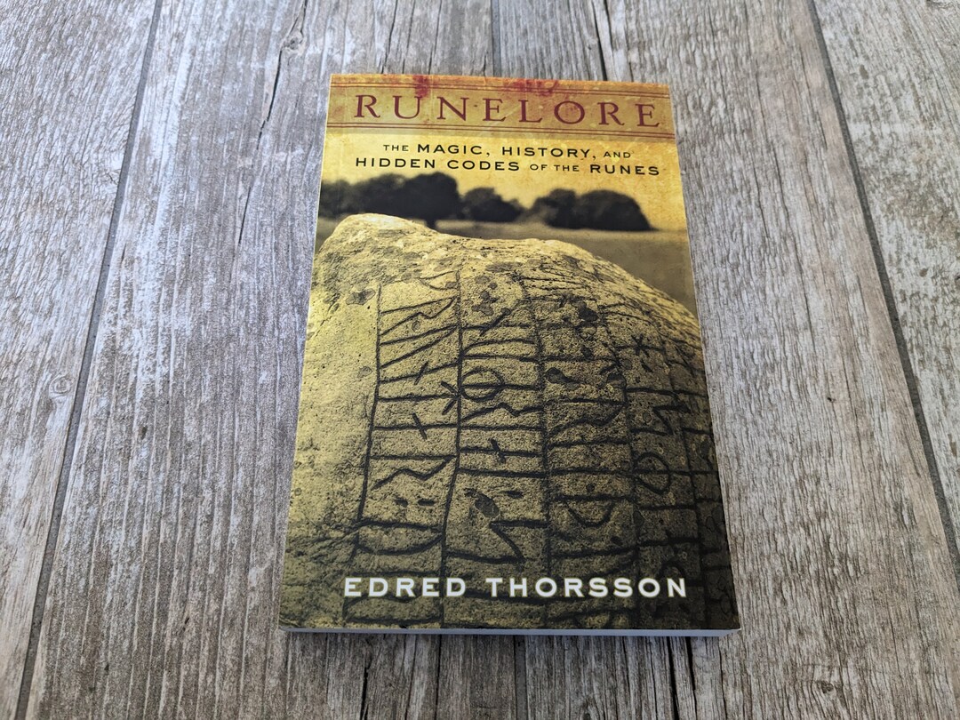Runelore the Magic History and Hidden Codes of the Runes by Edred ...
