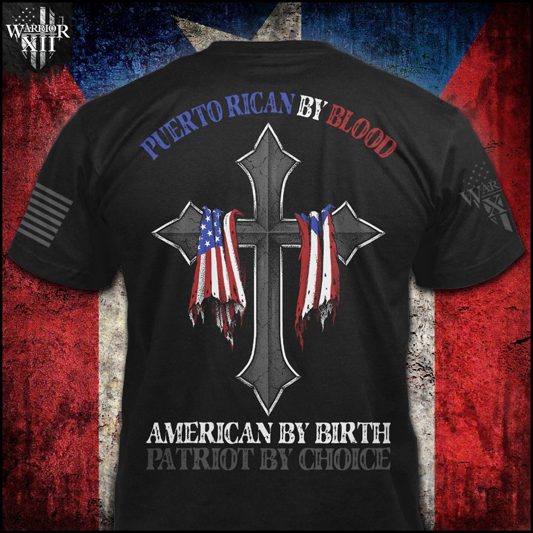 Puerto Rican by Blood ON SALE T-shirt Patriotic Tribute Tee American ...