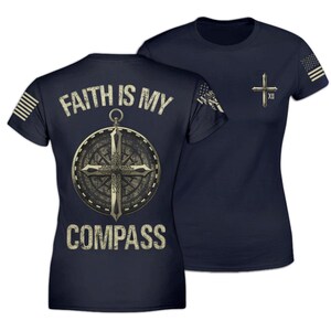 Faith is My Compass T-shirt Patriotic Tribute Tee American Pride ...