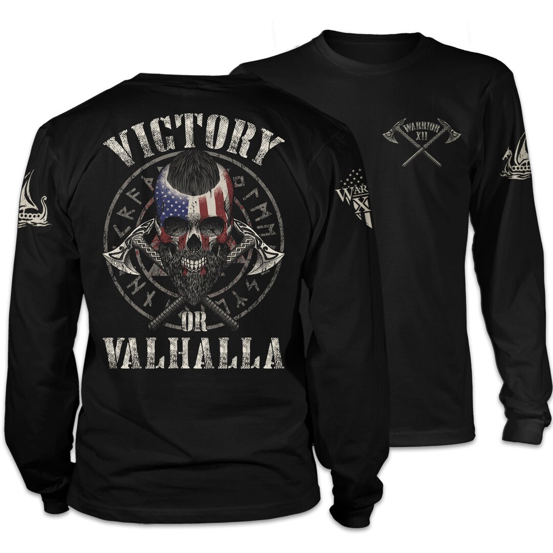 Victory or Valhalla Long Sleeve T-shirt Patriotic Tribute Tee American Pride Veteran Support ...