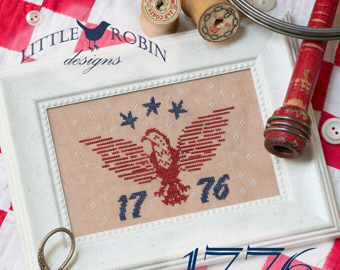 Little Robin Designs 1776 Cross Stitch Pattern ~ Patriotic Cross Stitch ...