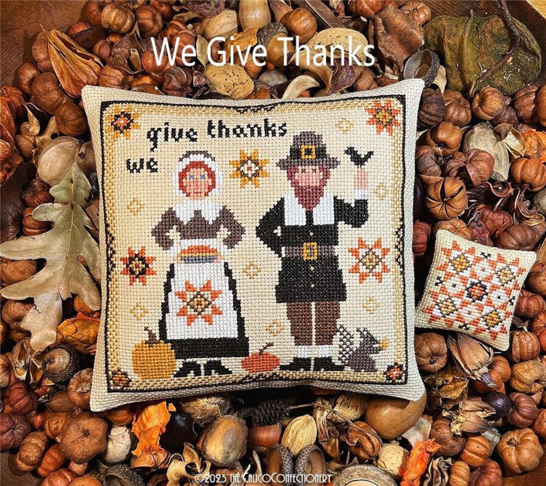 Calico Confectionary WE GIVE THANKS Cross Stitch Pattern - Fall Cross ...