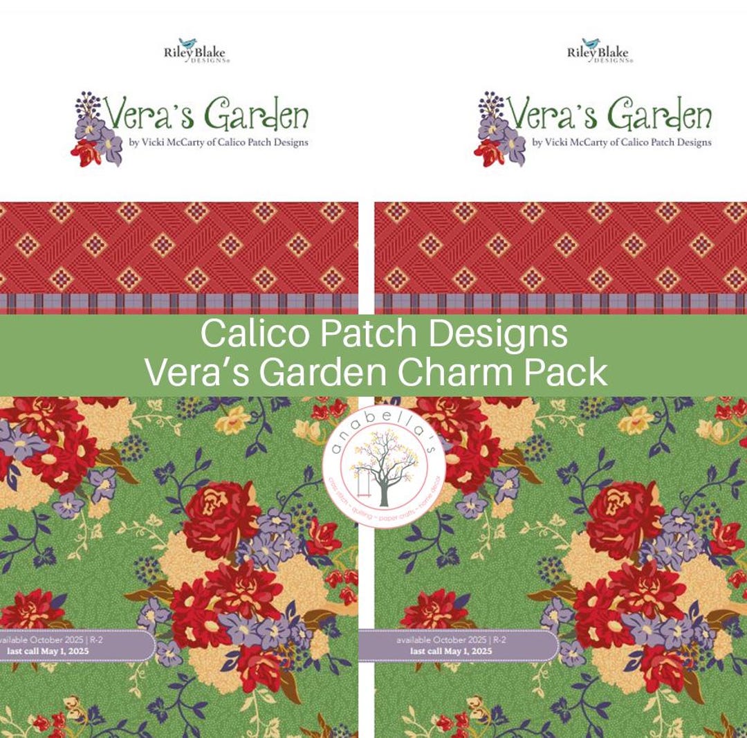Pre-order ~ Calico Patch Designs Vera's Garden Charm Pack - Pre-cut ...