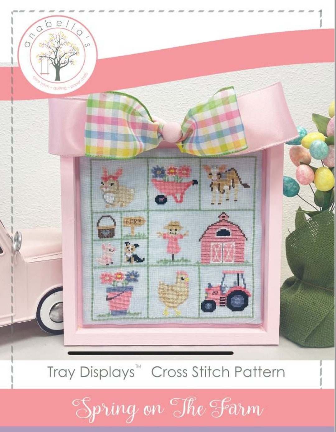 Anabella's Needleart Tray Displays ™ Spring on the Farm Cross Stitch Pattern ~ Spring Cross ...