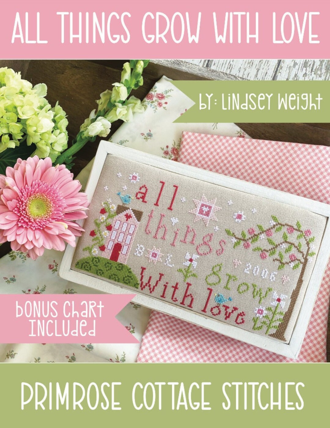 Primrose Cottage Stitches All Things Grow With Love Cross Stitch ...