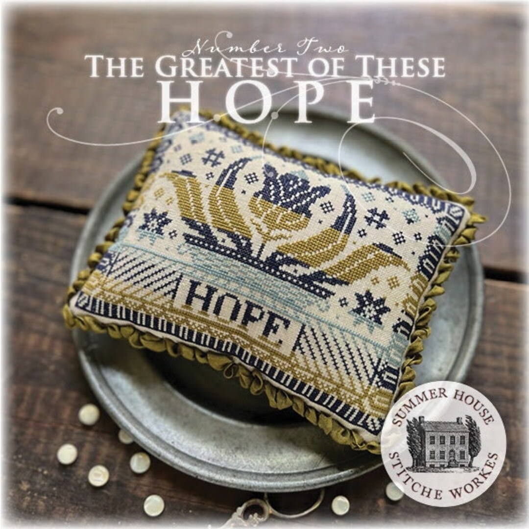 Summer House Stitche Workes the Greatest of These #2 HOPE Cross Stitch ...