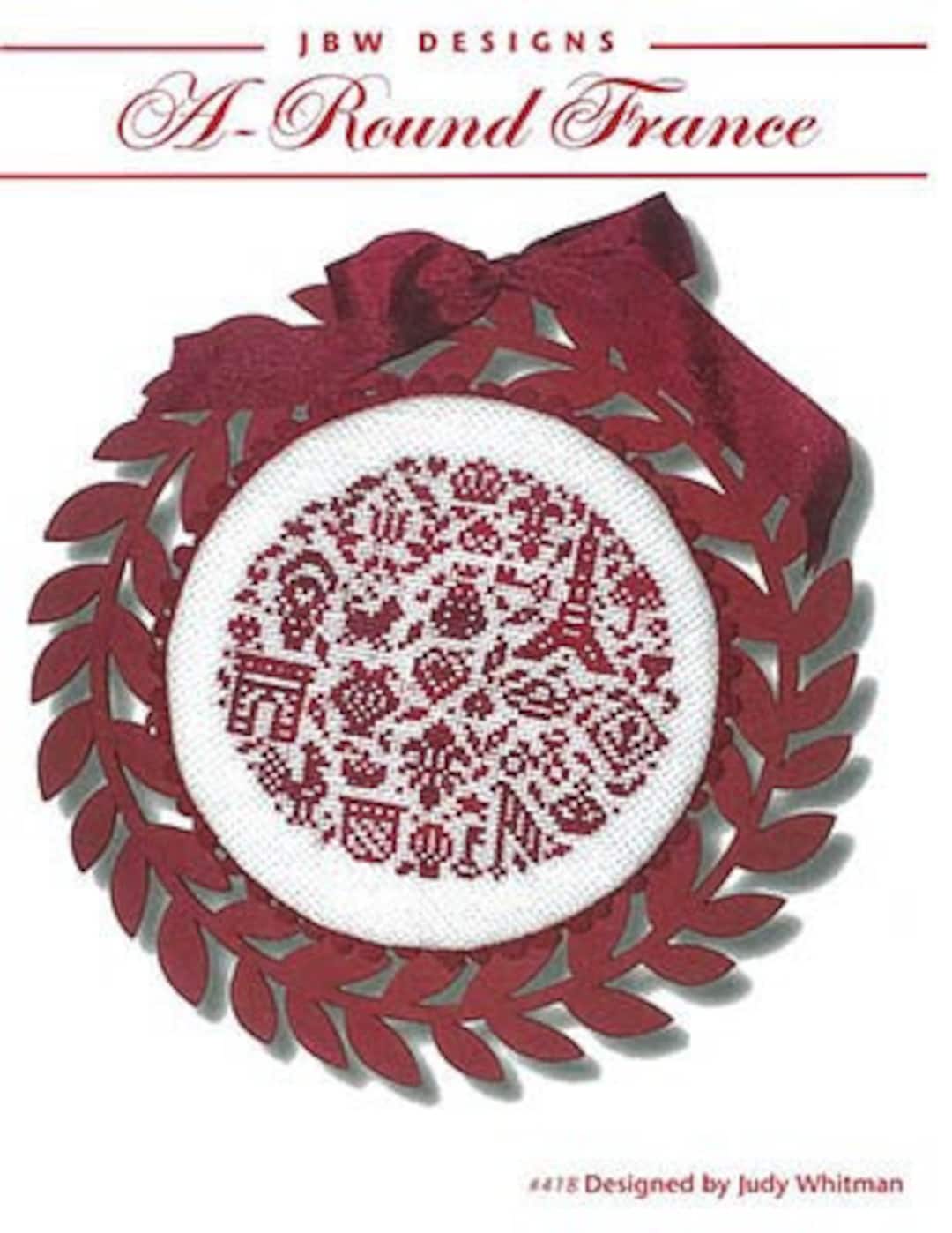 JBW Designs A Round France Cross Stitch Pattern ~ JBW Designs ~ Judy ...