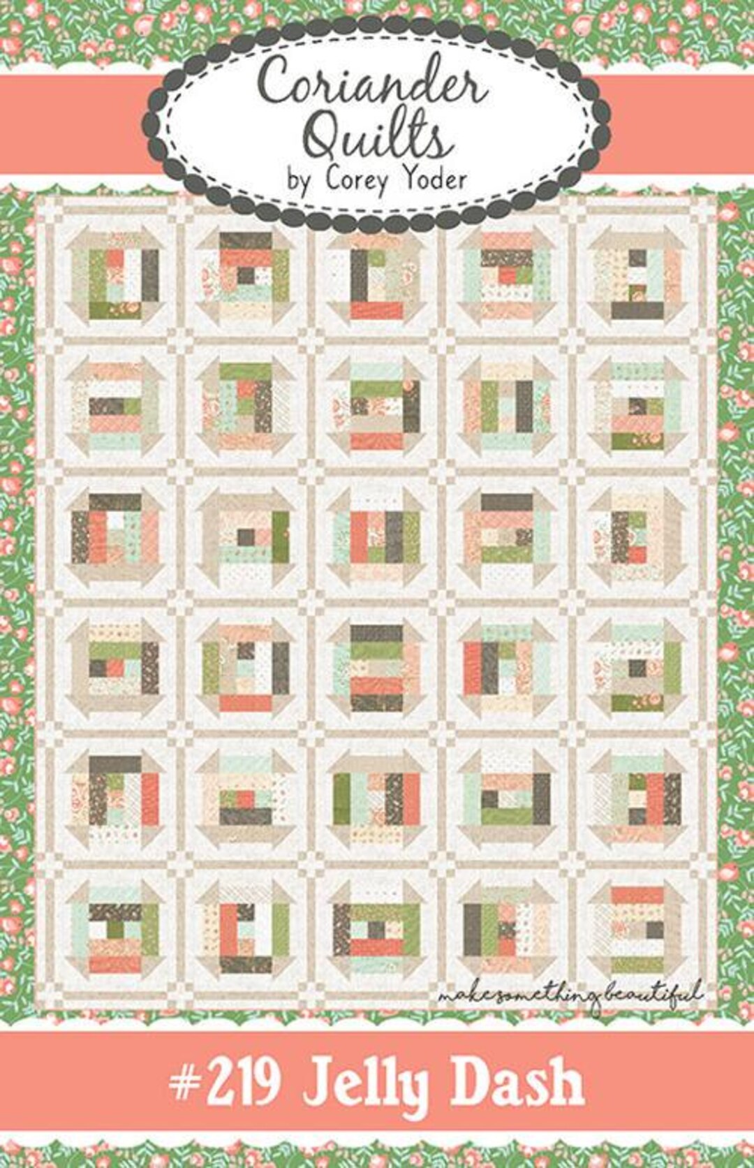 Corey Yoder - Coriander Quilts - Jelly Dash Quilt Pattern - Abloom Quilt Pattern ~ New Quilt ...