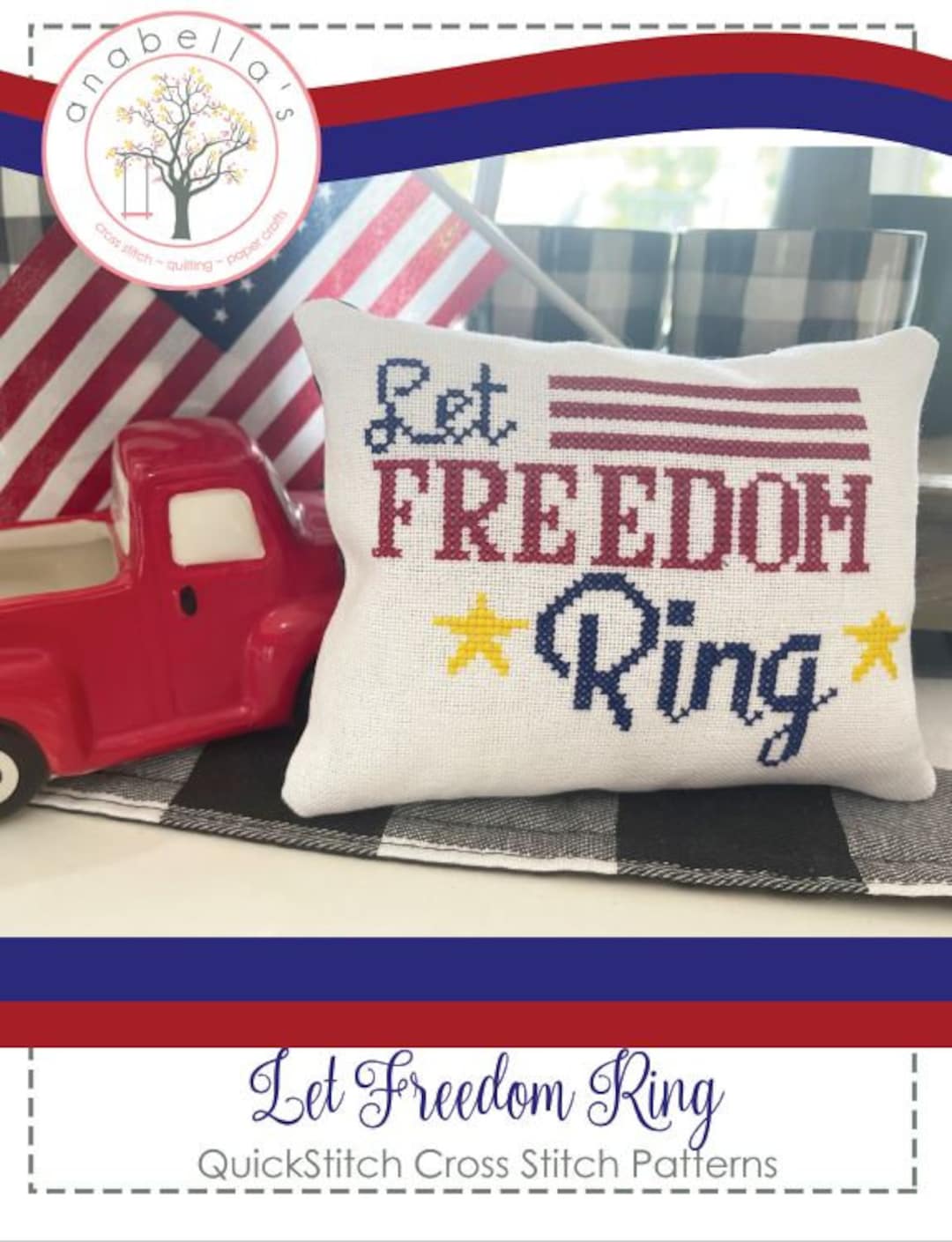 Anabella's Needleart LET FREEDOM RING Cross Stitch Pattern - New Cross ...