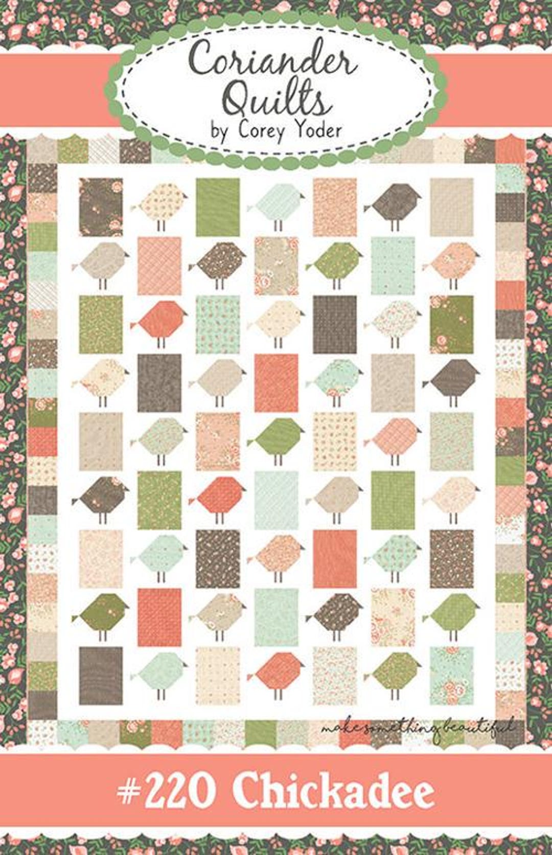 Corey Yoder - Coriander Quilts - Chickadee Quilt Pattern - Abloom Quilt ...