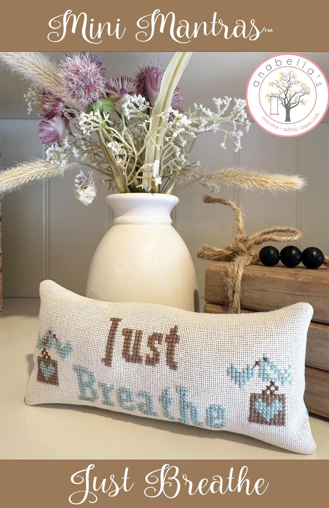 Anabella’s Needleart Mini Mantras™ JUST BREATHE Cross Stitch Pattern ...