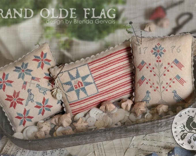 Brenda Gervais With Thy Needle & Thread GRAND OLDE Flag II Cross Stitch ...