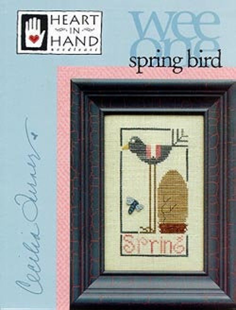 Heart in Hand WEE ONE SPRING Bird Cross Stitch Pattern - Stitching ...