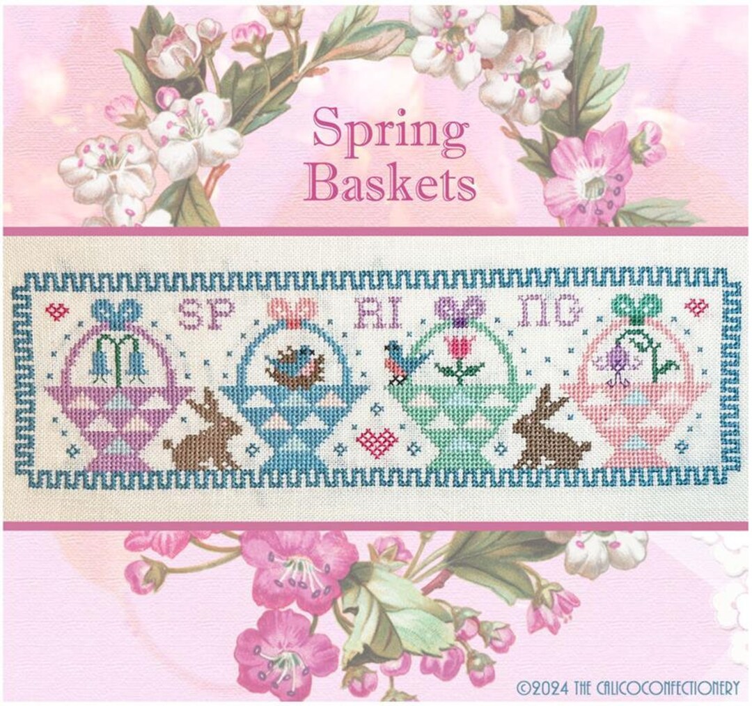 Calico Confectionary Spring Baskets Cross Stitch Pattern - Spring Cross Stitch Pattern ~ New ...