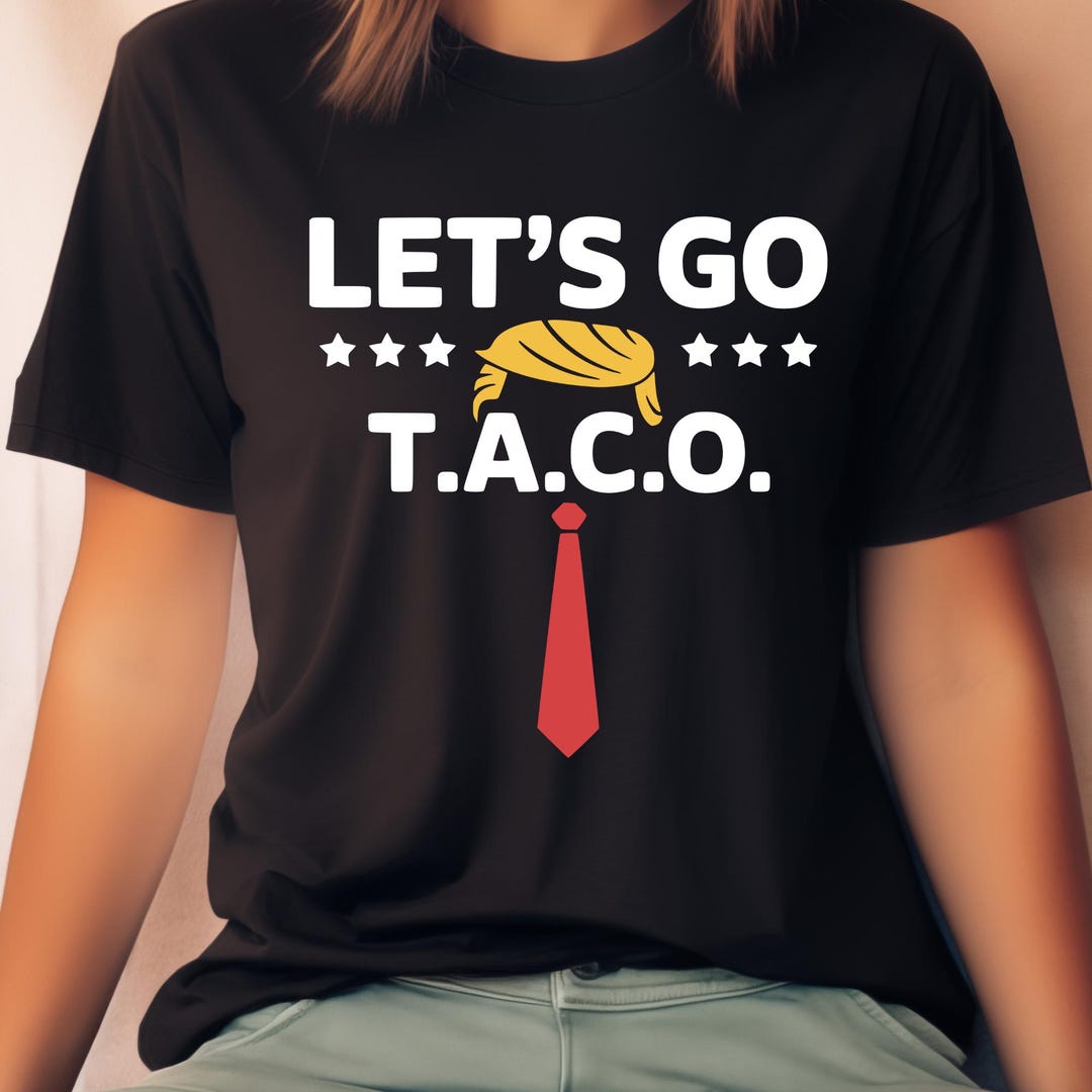 Let's Go Taco PNG SVG: Funny Political Design (digital Download) - Etsy