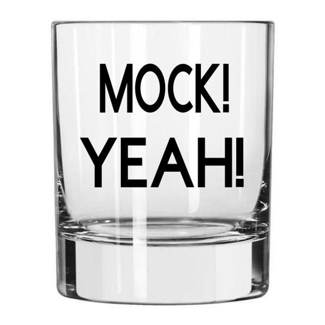 Mock Yeah Rocks Glass, Dumb and Dumber Gifts, Whiskey Glass, Dumb and ...