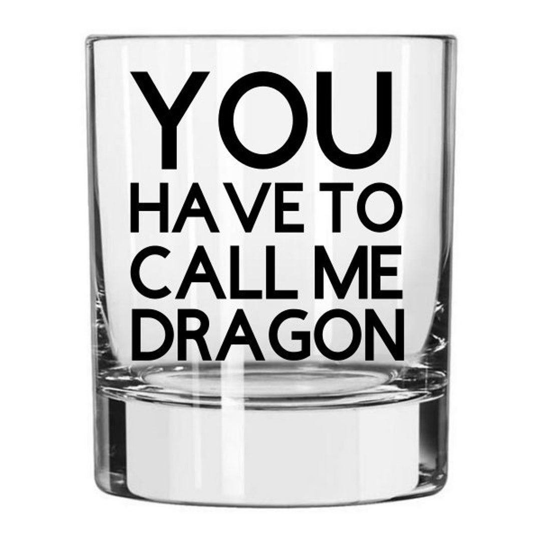 Step Brothers Movie Quote Rocks Glass: You Have to Call Me Dragon - Etsy
