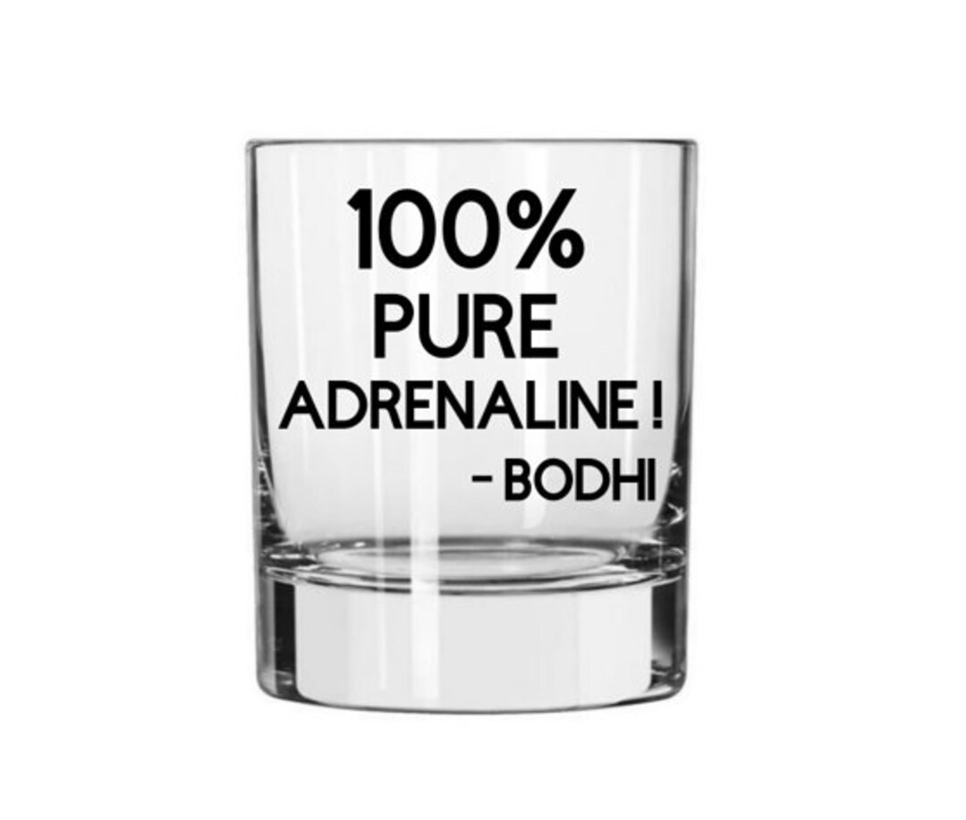 Point Break Glass, Whiskey Gifts, 100% Pure Adrenaline, Bodhi Quotes ...