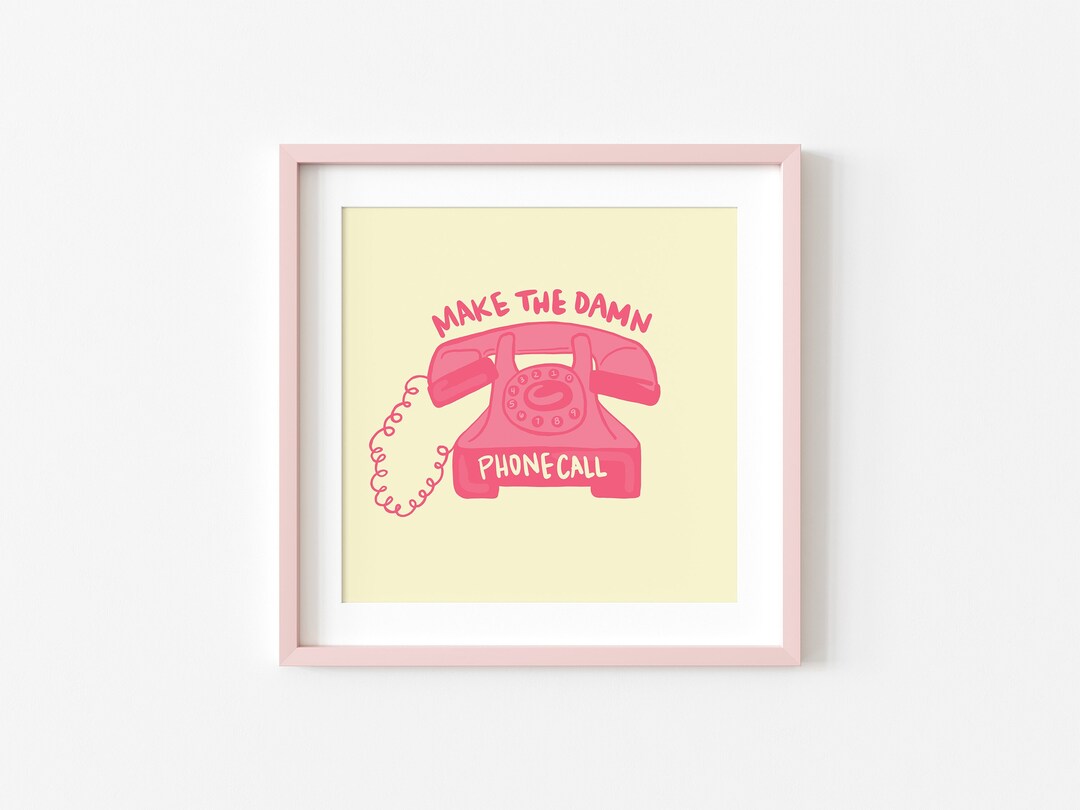 Make the Phone Call Art Print | Anxiety & Mental Health Wall Art ...