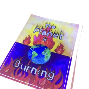 The Planet is Burning Vinyl Sticker (2.21"x2.98" Inch) Environmental ...