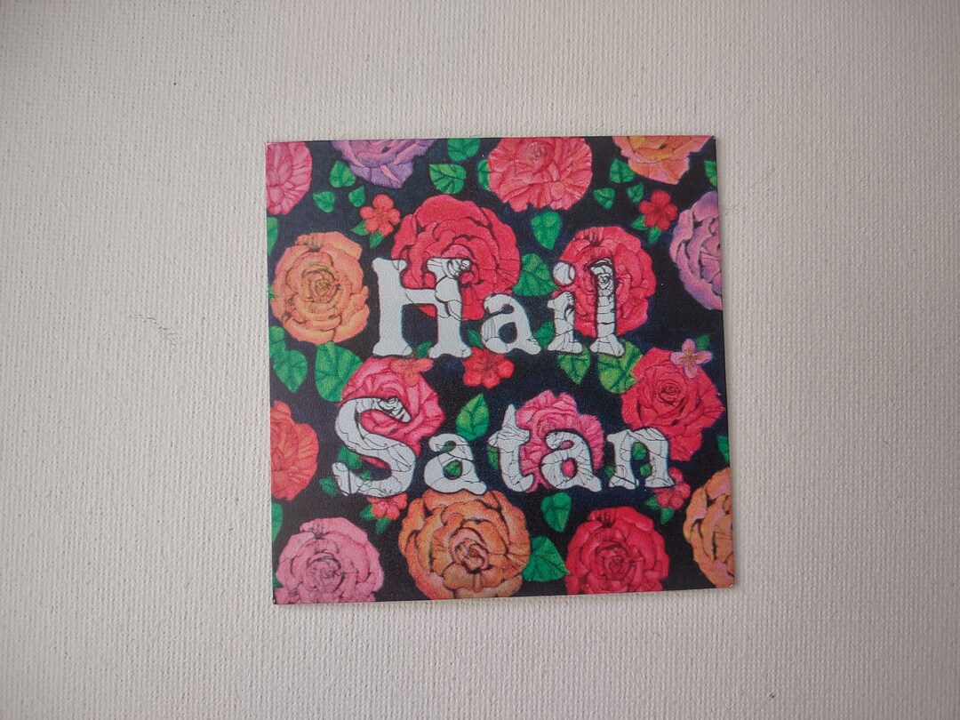 Hail Satan Magnet 3x3 Inch Flexible Square Magnet With Floral Design - Etsy