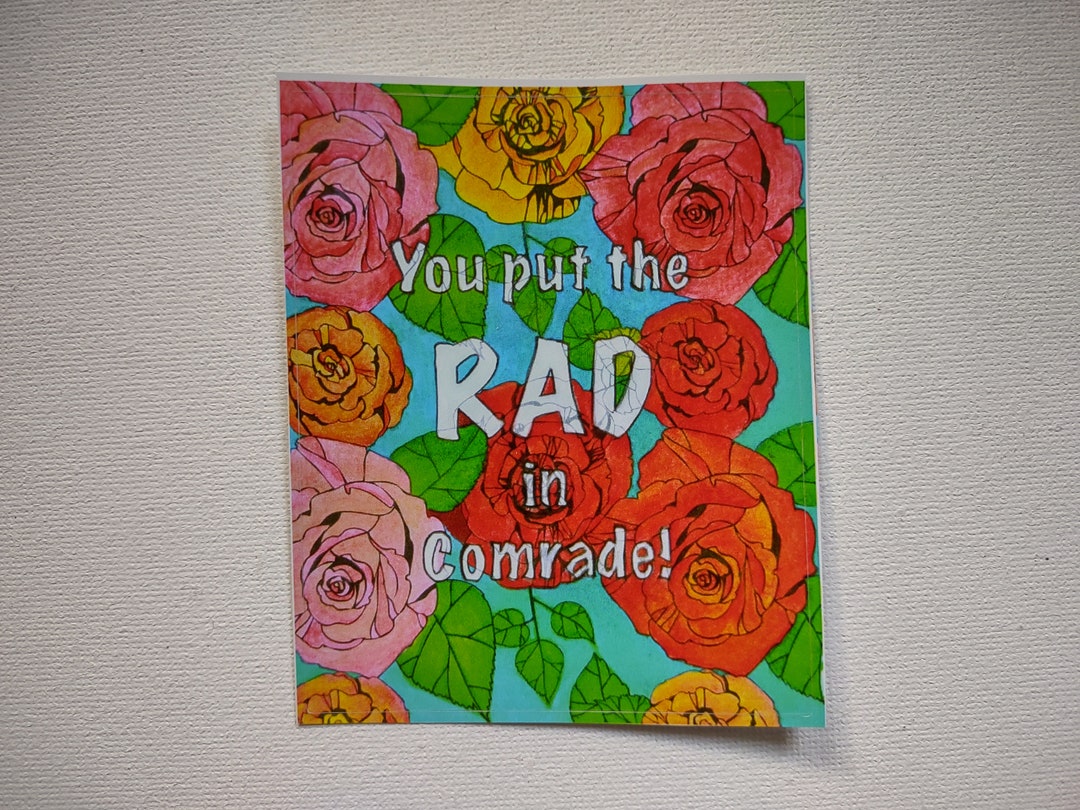 You Put the RAD in Comrade Vinyl Decal With Removable Adhesive, Gift for Best Friends ...