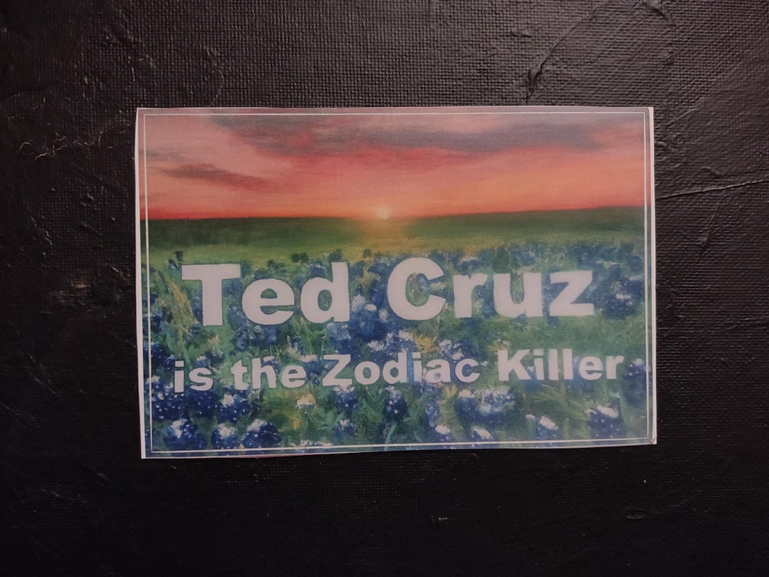 Ted Cruz is the Zodiac Killer STICKERS, Ted Cruz is the Zodiac Small ...