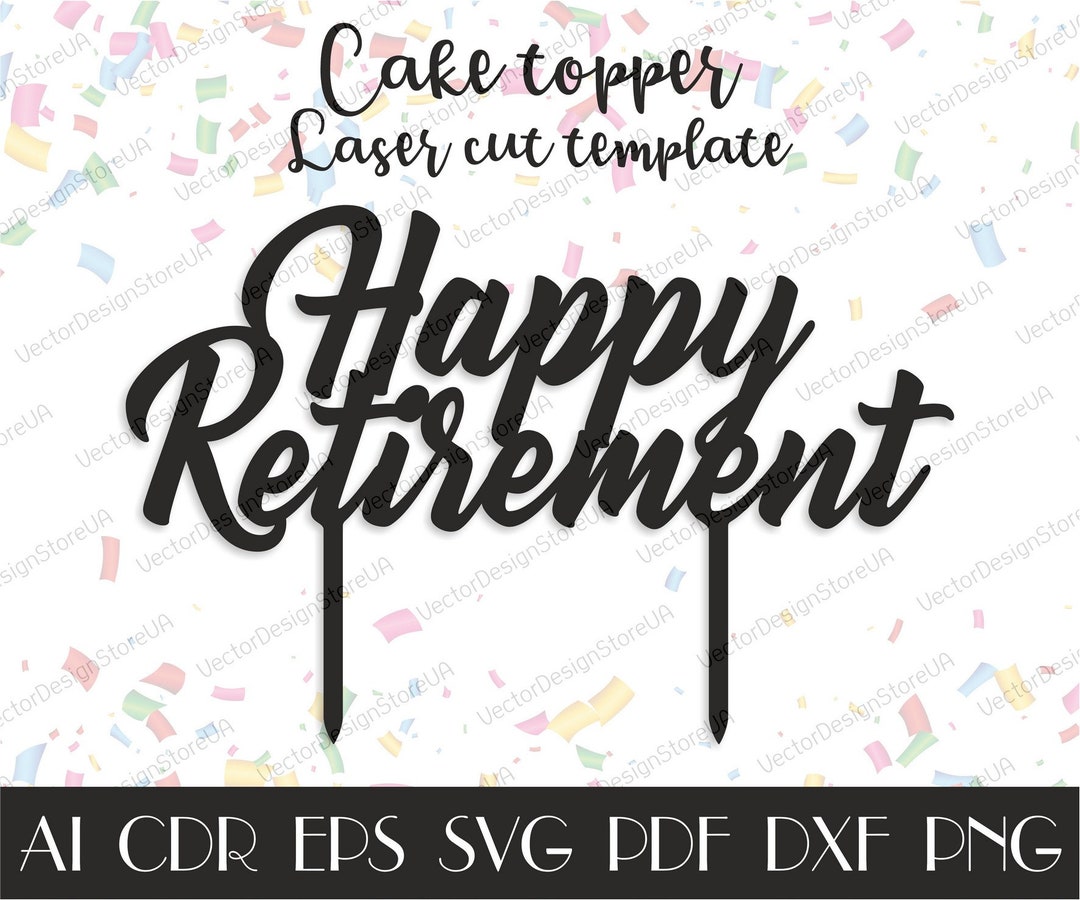 Happy Retirement Cake Topper,retirement Party Decor,happy Retirement ...