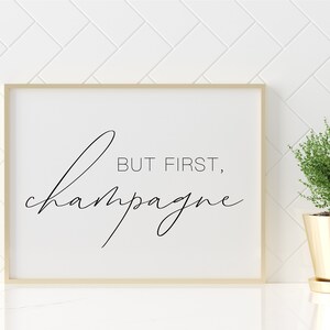 But First Champagne Printable Poster, Kitchen & Dining Wall Decor ...