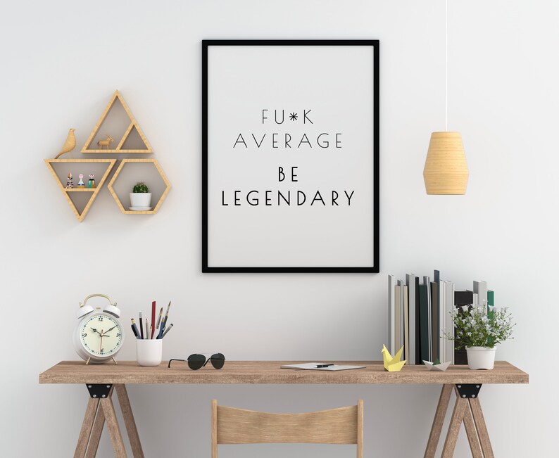 Be Legendary Printable Poster Motivational Quote Print - Etsy