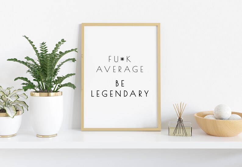 Be Legendary Printable Poster Motivational Quote Print - Etsy