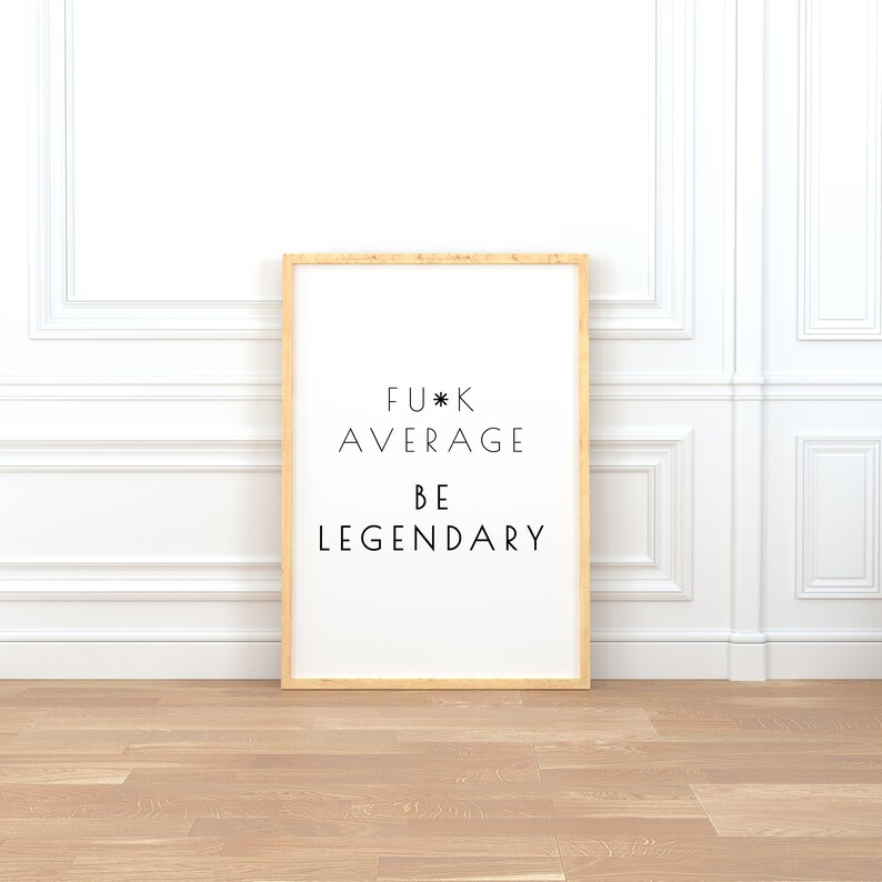 Be Legendary Printable Poster Motivational Quote Print - Etsy