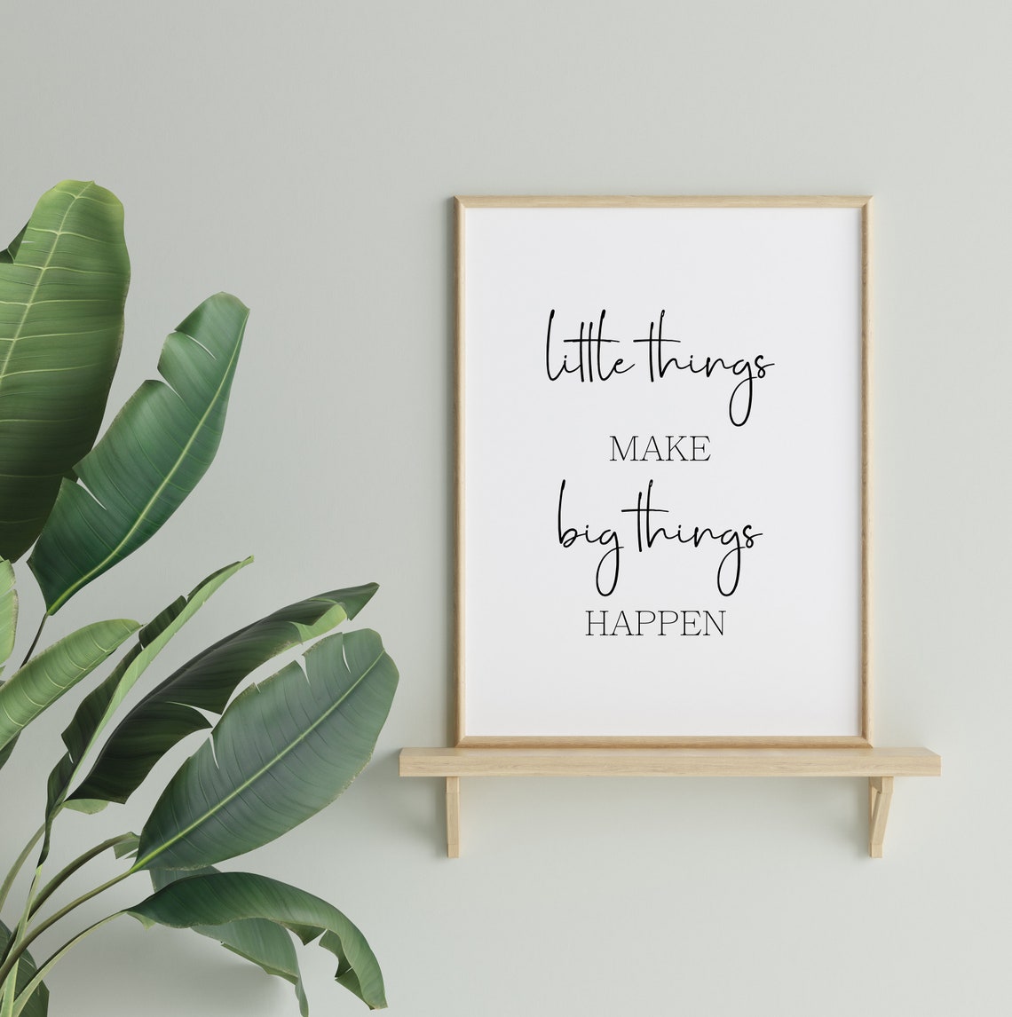 Little Things Make Big Things Happen Printable Poster - Etsy