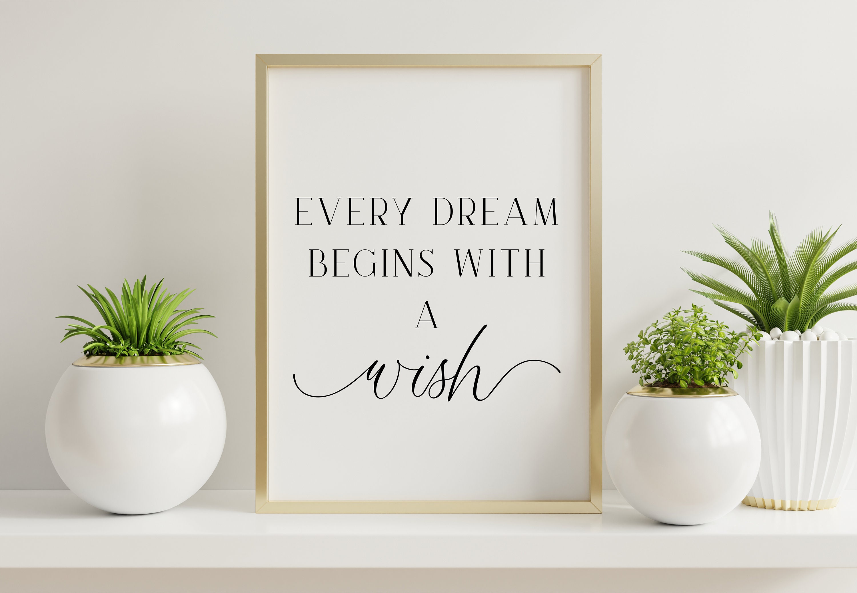 Every Dream Begins With A Wish Printable Sign, Inspirational Quote ...
