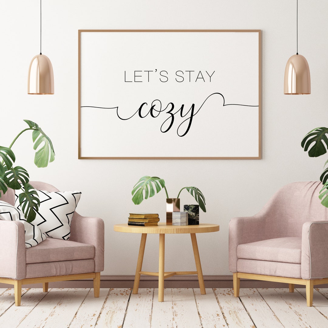 Let's Stay Cozy Printable Poster, Bedroom Wall Decor, Typographic Print ...