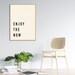 Enjoy the Now Printable Poster, Quote About Life, Living Room Wall Art ...