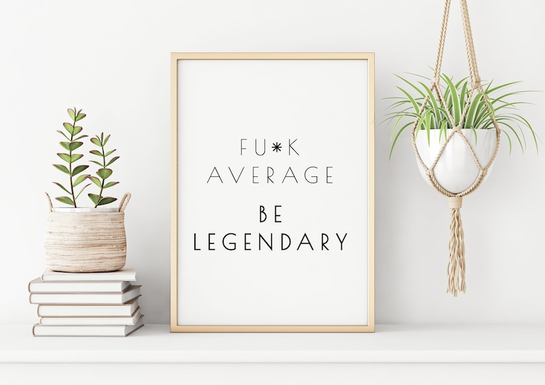 Be Legendary Printable Poster, Motivational Quote Print, Office Wall ...